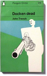 Penguin Crime_Alan Aldridge_John Trench_Docken Dead – PENGUIN SERIES DESIGN